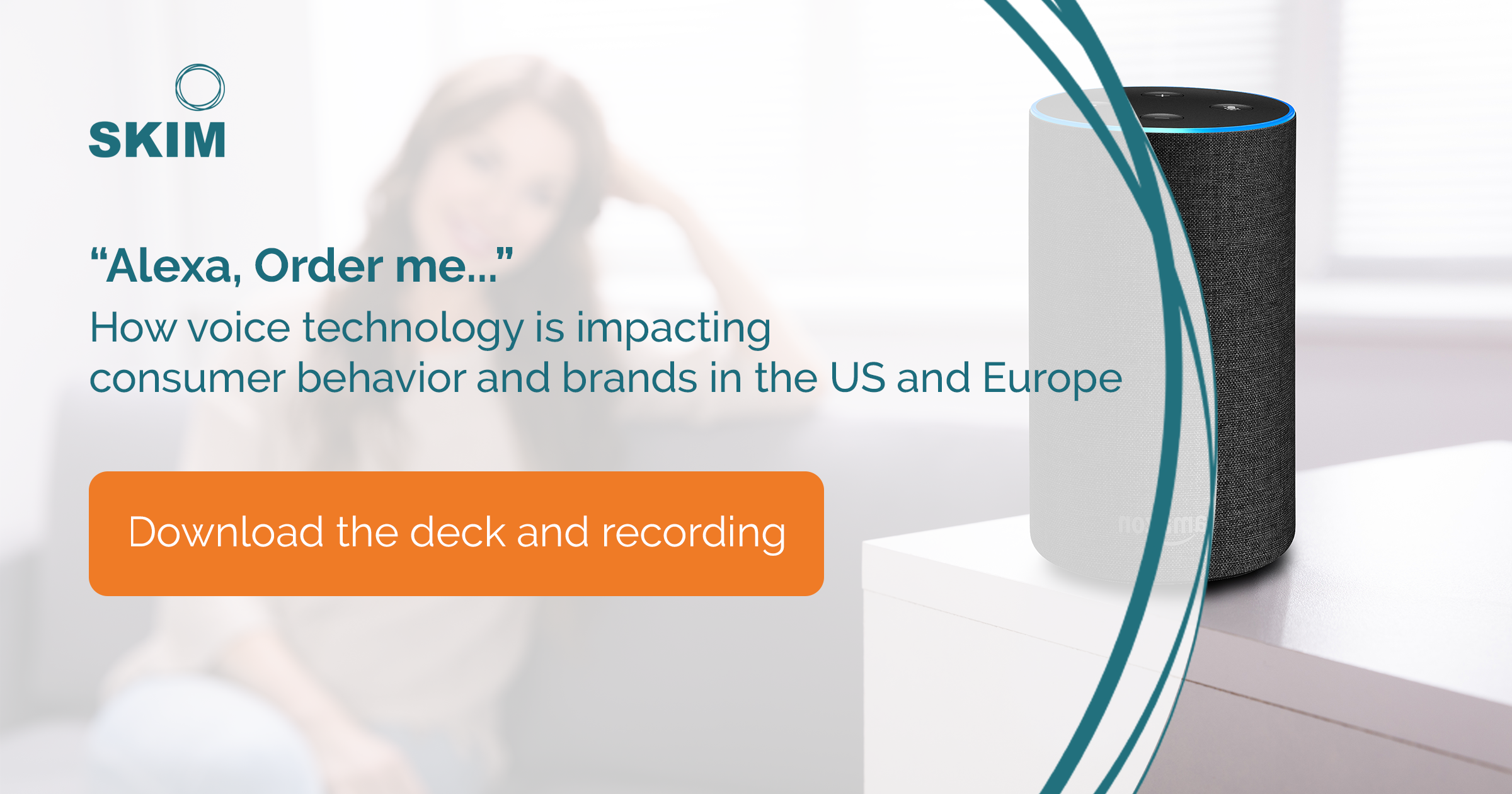 Sign up to access the on-demand webinar: “Alexa, Order me…” How voice ...